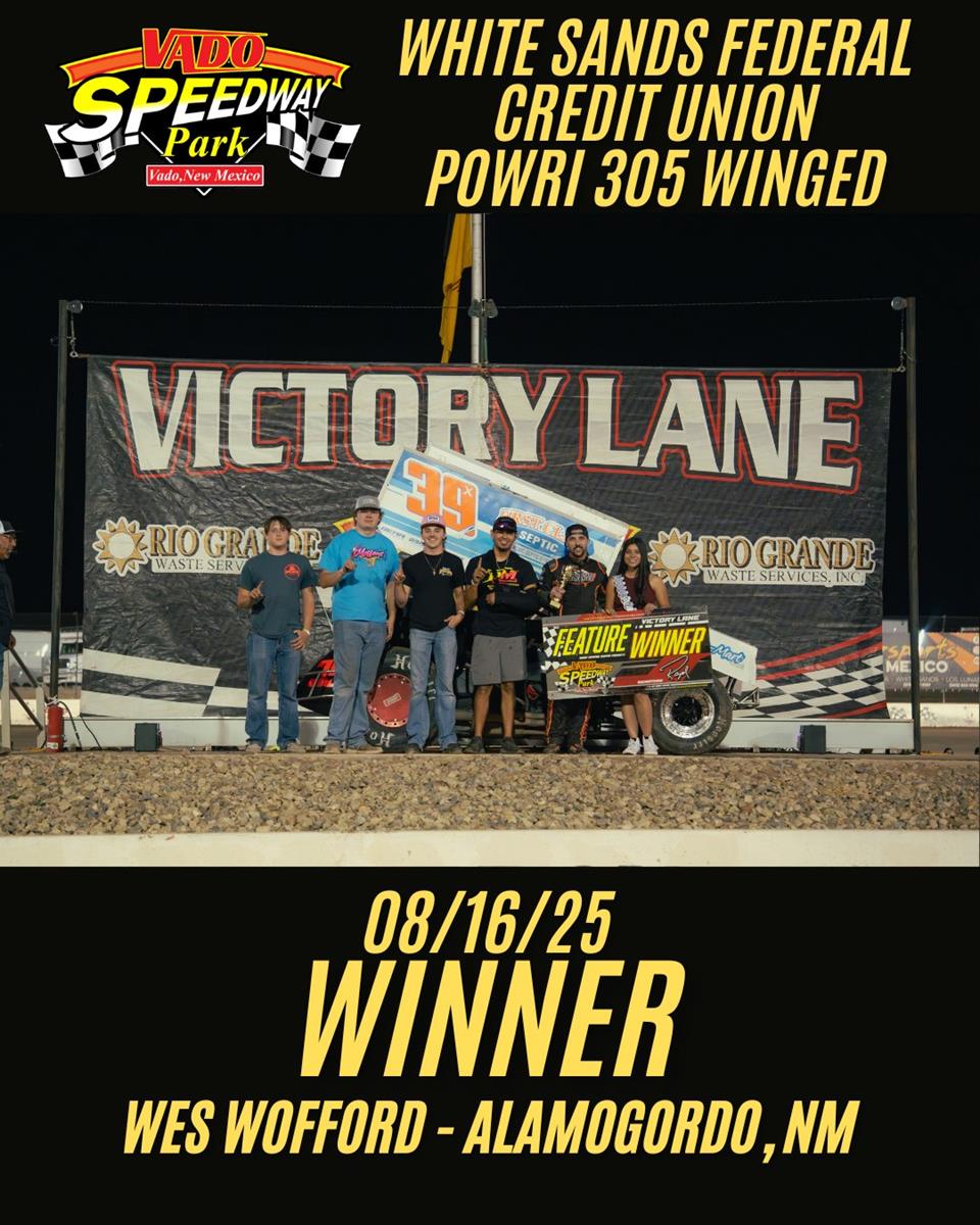 Wes Wofford Wins with POWRi White Sands Federal Credit Union Vado 305 ...